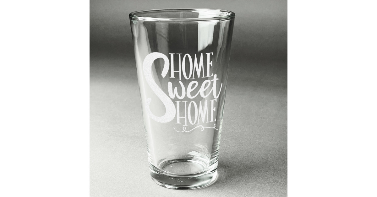 Custom Home Quotes and Sayings Pint Glass - Engraved | YouCustomizeIt