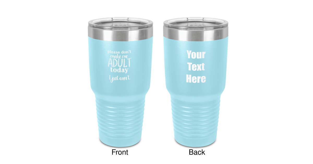 Custom Funny Quotes and Sayings 30 oz Stainless Steel Tumbler - Teal ...